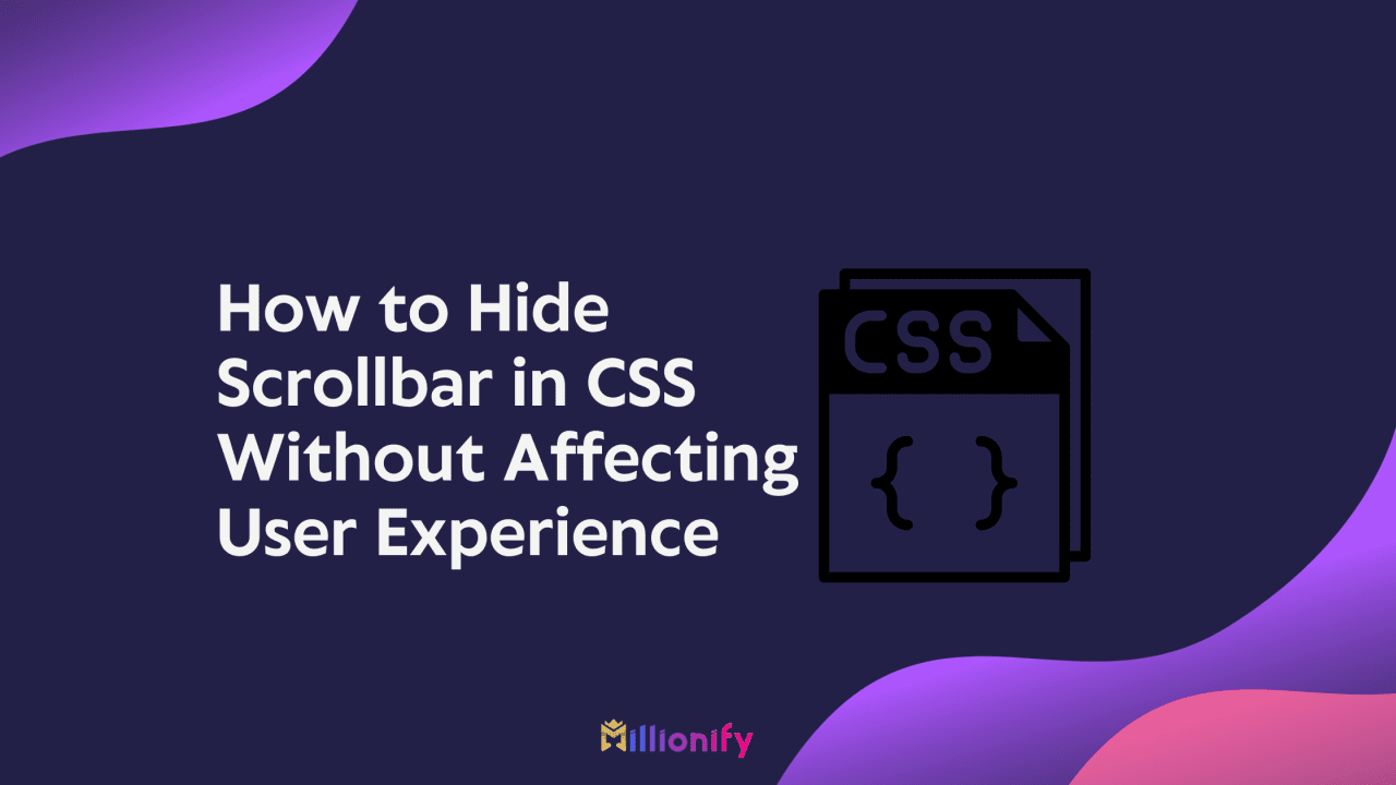 How to Hide Scrollbar in CSS Without Affecting User Experience